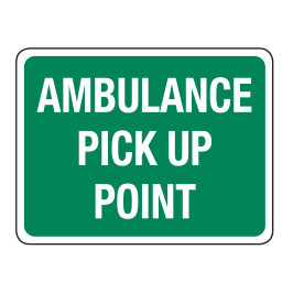 First Aid Emergency Sign - Ambulance Pick Up Point | Jaybro