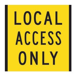 Local Access Only Corflute Sign | Jaybro.com.au
