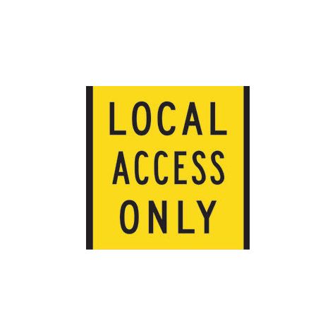 Local Access Only Corflute Sign | Jaybro.com.au