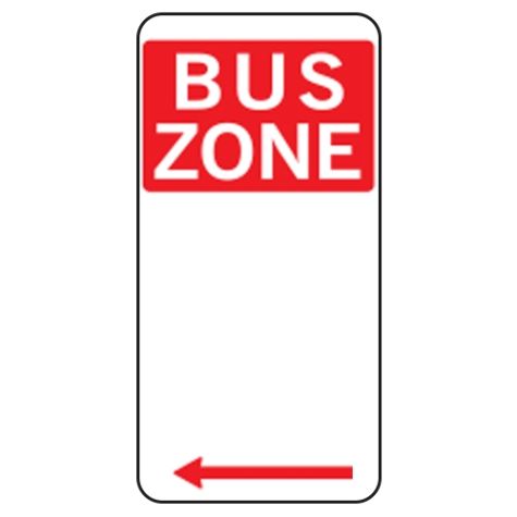 BUS ZONE SIGN WITH LEFT ARROW | Jaybro
