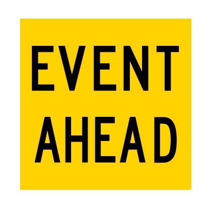 Event Ahead | 600 x 600 mm sign (WA only) | Jaybro