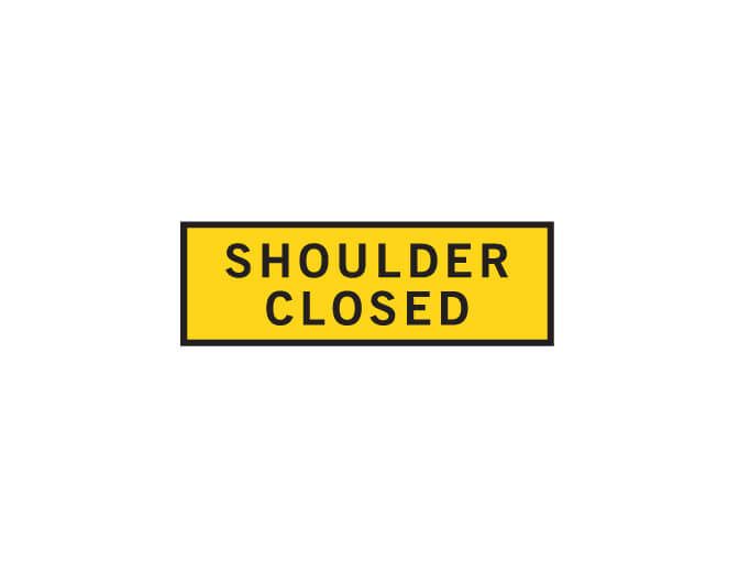 Boxed Edge Sign- Shoulder Closed 2400 x 900mm | Jaybro